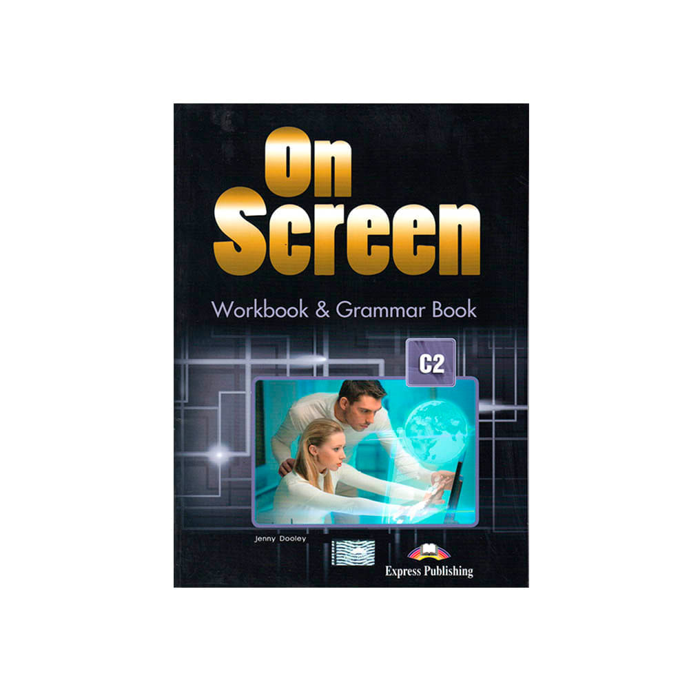 On Screen C2 Workbook & Grammar Express Publishing